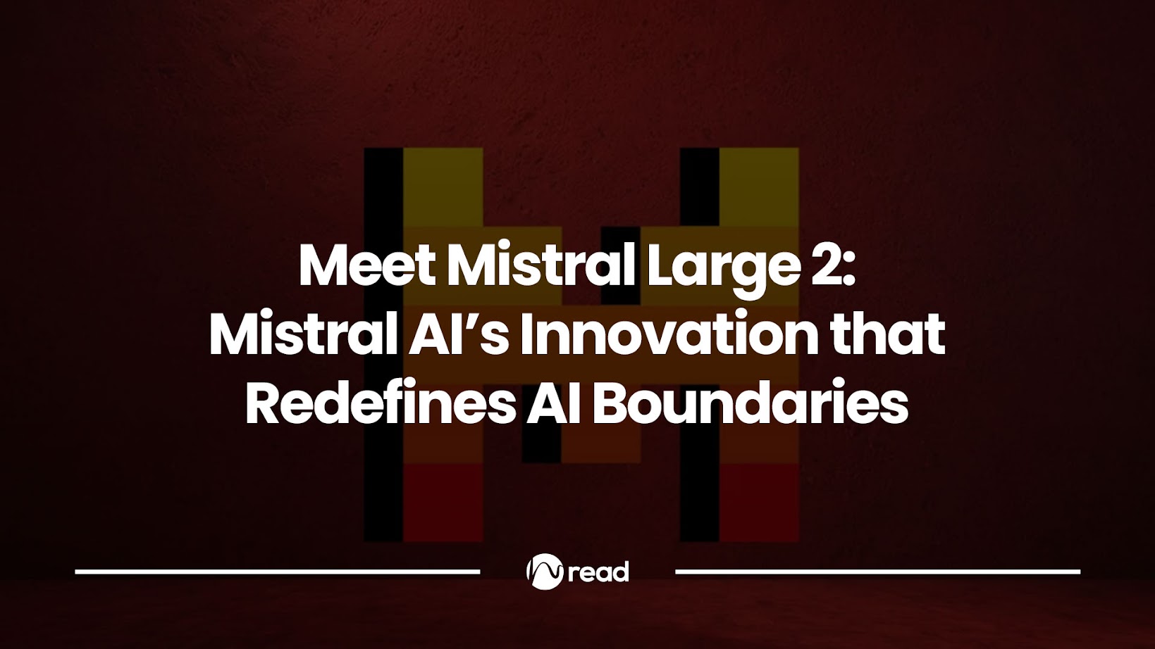 Meet Mistral Large 2: Mistral AI's Innovation that Redefines AI ...
