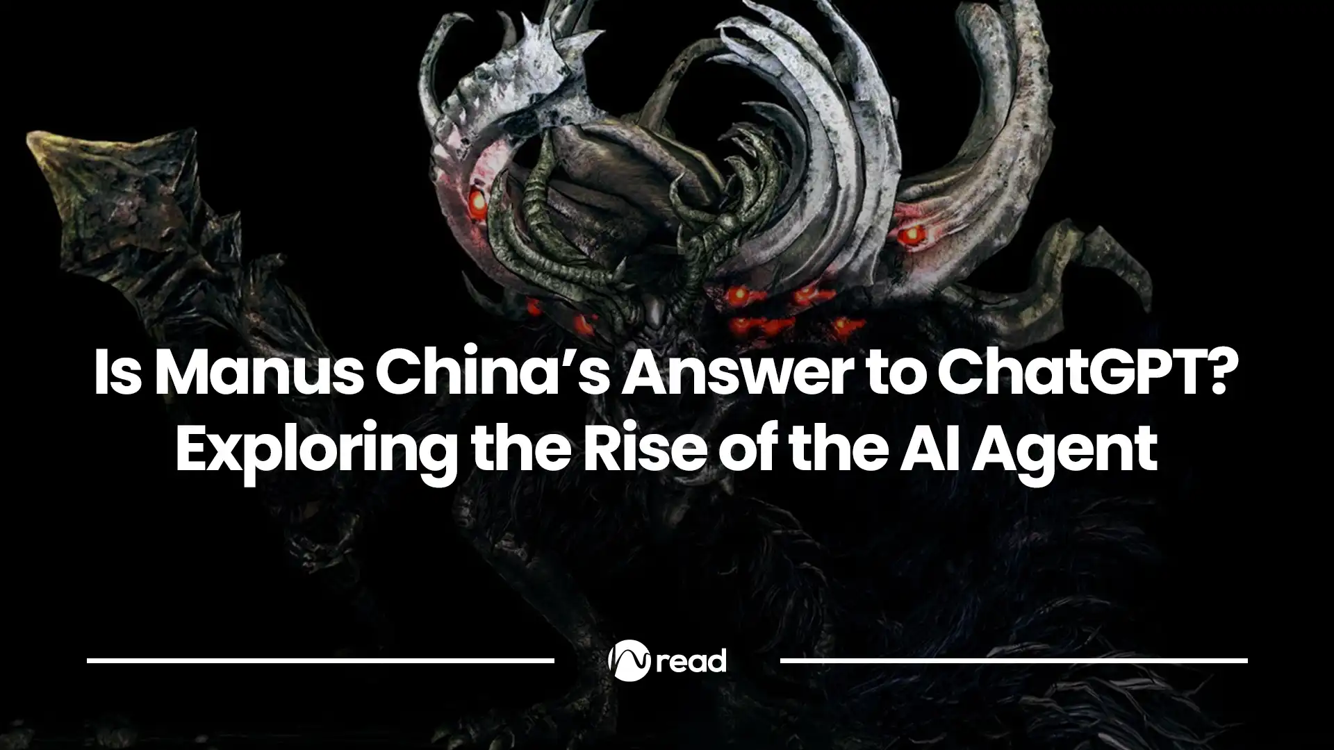 Is Manus China’s Answer to ChatGPT? Exploring the Rise of the AI Agent ...