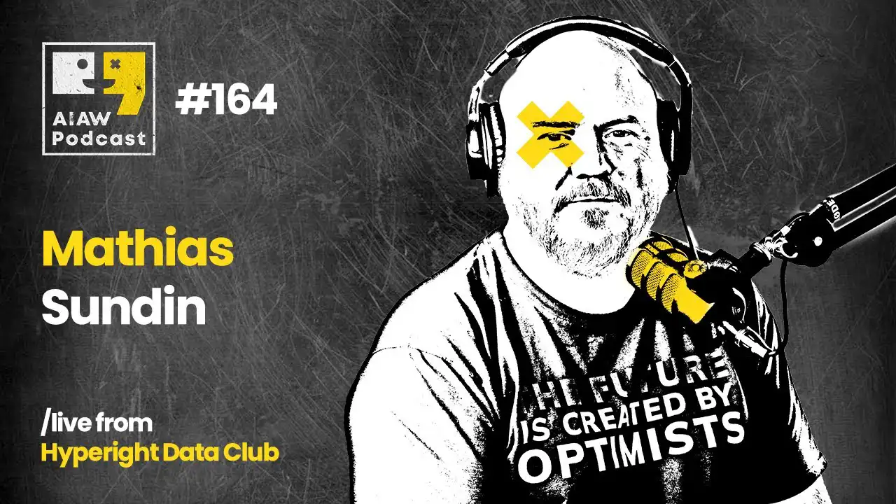 AIAW Podcast E164 - The Fifth Acceleration - Mathias Sundin - hyperight.com
